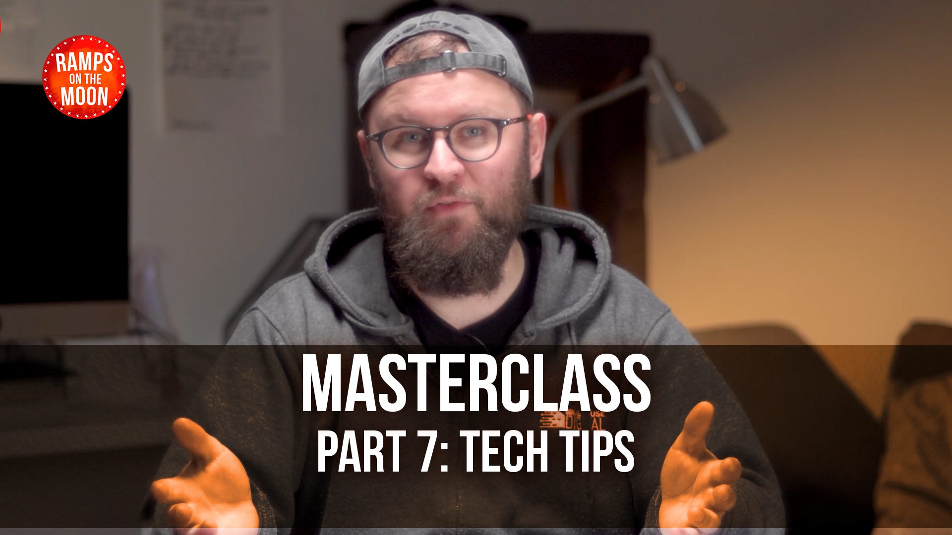 Masterclass - Part 7 - Tech Tips - Ramps