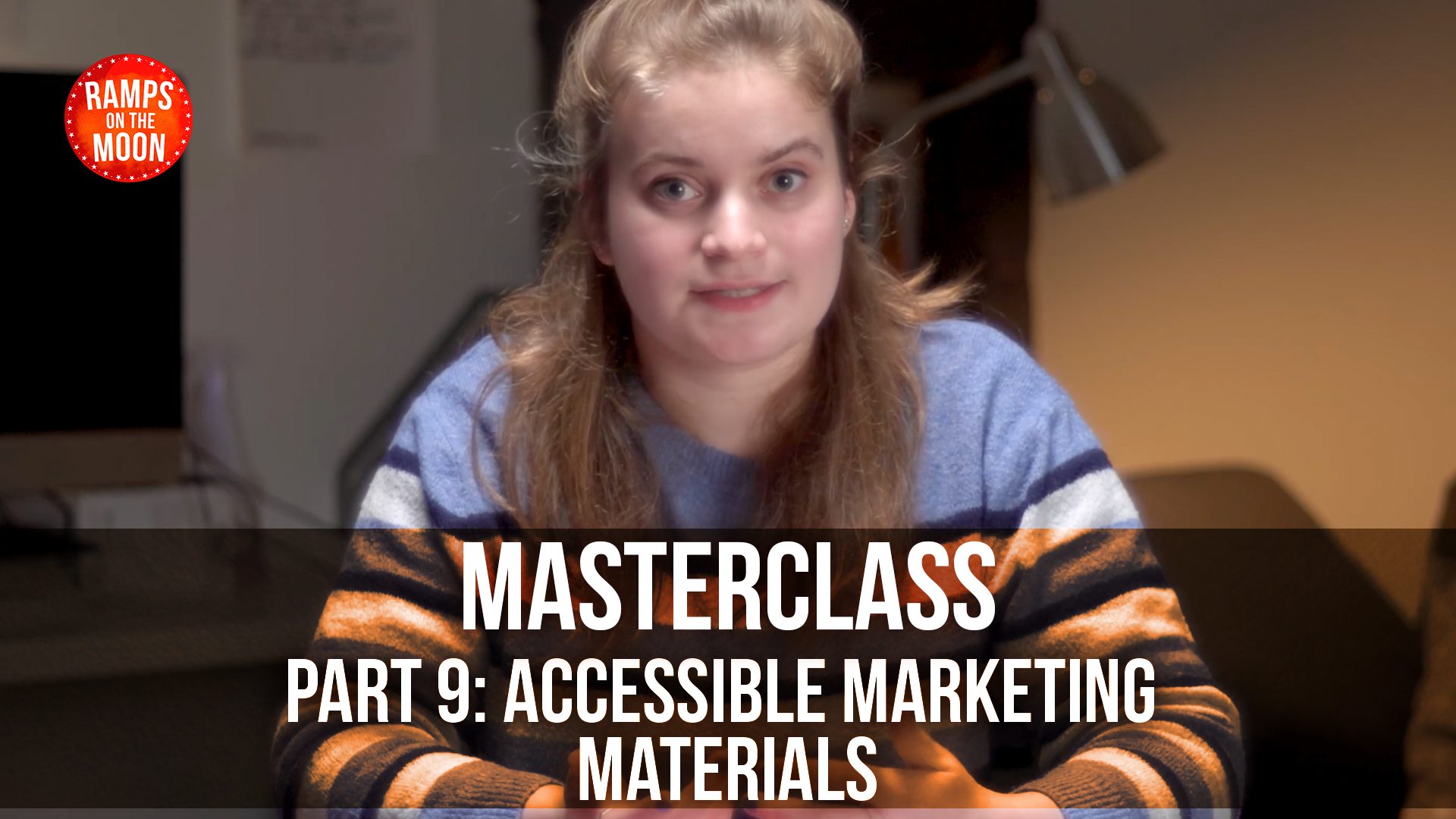 Masterclass - Part 9 - Accessible Marketing Materials - Ramps